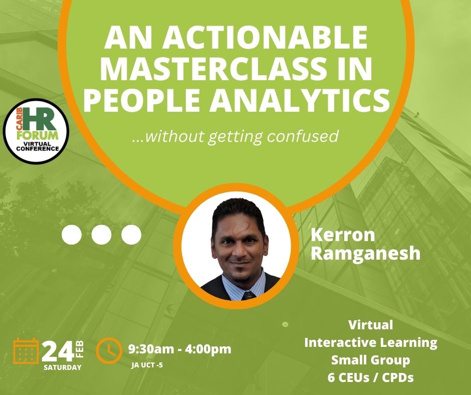 Unlocking the Power of People Analytics – MasterClass Outlines - CaribHRForum Virtual Conference ...